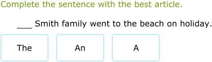 IXL - Use the correct article: a, an or the (4th class English practice)