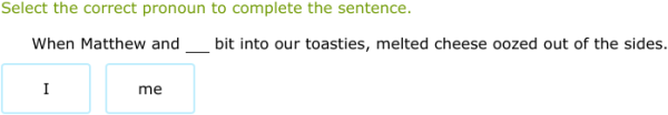 IXL - Compound subjects and objects with 'I' and 'me' (6th class ...