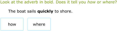 IXL - Does the adverb tell you how, when or where? (3rd class English ...