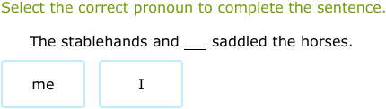 IXL - Compound subjects and objects with 'I' and 'me' (5th class ...