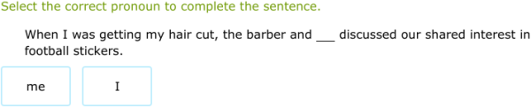 IXL - Compound subjects and objects with 'I' and 'me' (2nd year English ...